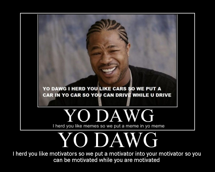 yo dawg - tcss0612的創作 - 巴哈姆特